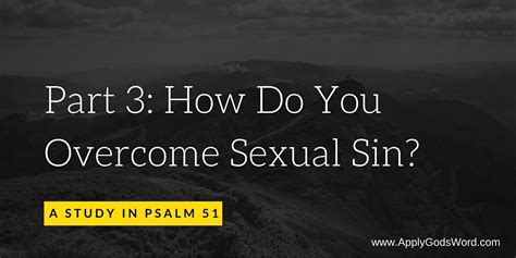 Part How To Overcome Sexual Sin AGW MINISTRIES