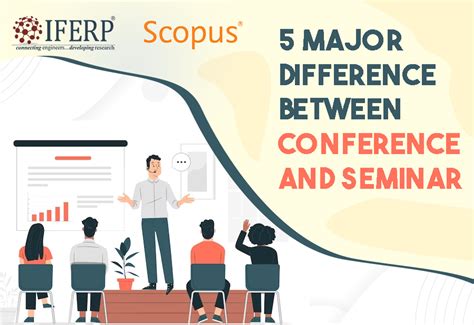 Major Difference Between Conference And Seminar