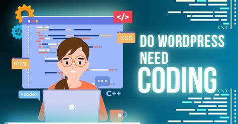 Do Wordpress Need Coding Wordpress Is A Widely Used Platform For… By Ayesha Khan Oct 2024