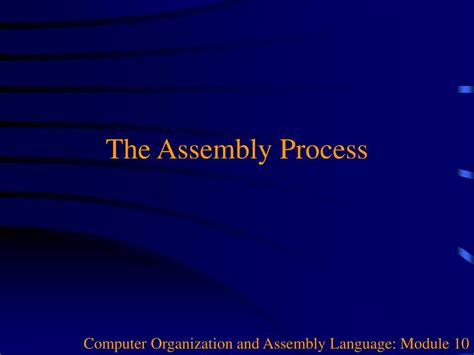 Ppt The Assembly Process Powerpoint Presentation Free Download Id