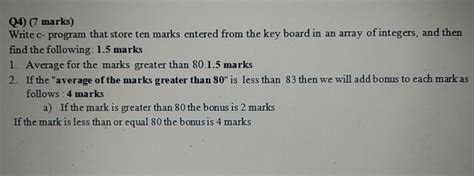 Solved 04 7 Marks Write C Program That Store Ten Marks