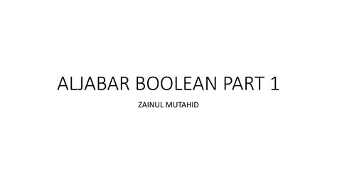 aljabar boolean part 1 untuk materi matematika diskrit pdf