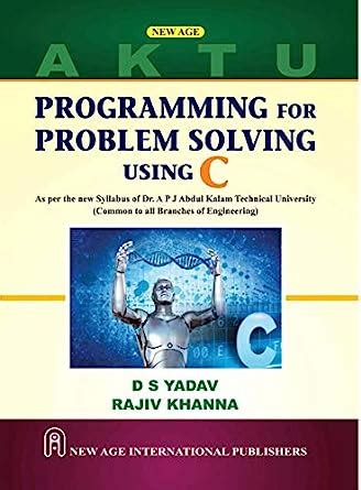 Buy Programming For Problem Solving Using C AKTU Book Online At Low