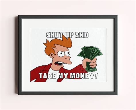 Shut Up And Take My Money Meme Cross Stitch Pattern Etsy