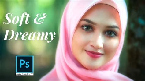 Portrait Soft Glow Dreamy Effect In Photoshop Tutorial Youtube