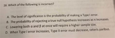 Solved 16 Which Of The Following Is Incorrect A The Level Chegg Com