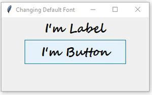 How To Change Default Font In Tkinter GeeksforGeeks
