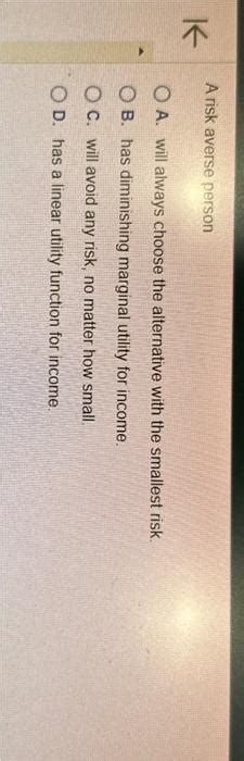 Solved A Risk Averse Person A Will Always Choose The