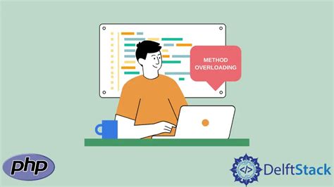 Method Overloading In Php Delft Stack