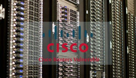 Cisco Routers Infected With Backdoor Malware Called Synful