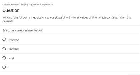 Solved Use All Identities To Simplify Trigonometric Chegg