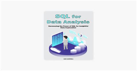 ‎sql for data analysis harnessing the power of sql for insightful data exploration by sam