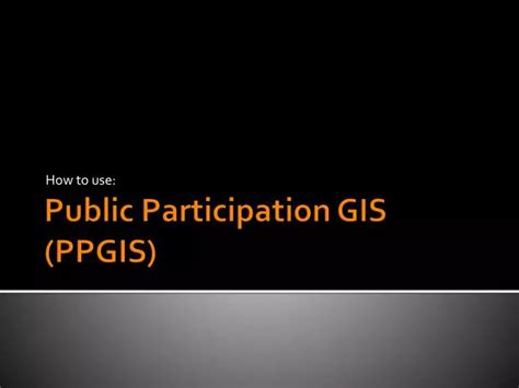 Ppt Public Participation Gis Ppgis Powerpoint Presentation Free