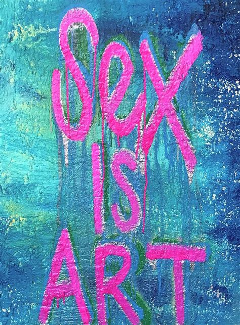 Sex Is Art Original Two Mixed Media By RinARTT By Taryn Thomas Pixels