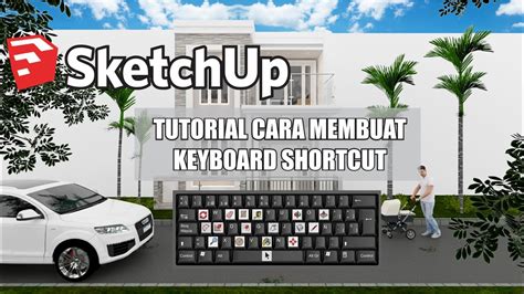 Tutorial Cara Membuat Keyboard Shortcut Sendiri Di Sketchup All Version Youtube