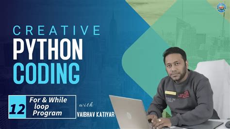 12 For Loop And While Loop Functions In Python For O Level Exam Part12 By Vaibhav Katiyar Youtube