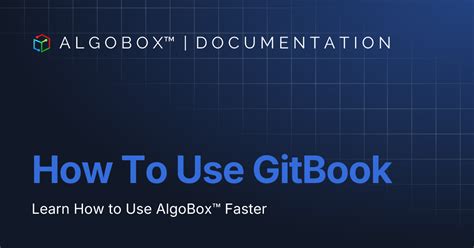 How To Use Gitbook Documentation Algobox™ Documentation