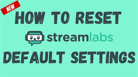 New How To Reset Streamlabs Default Settings Youtube