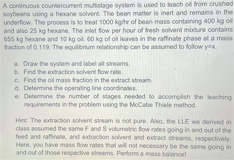 Solved A Continuous Countercurrent Multistage System Is Used