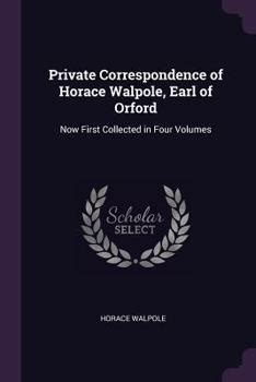 Private Correspondence Of Horace Book By Horace Walpole
