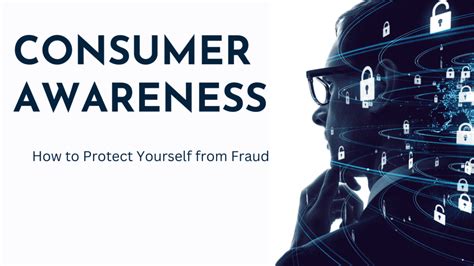 Consumer Awareness Protect Yourself From Fraud And Scams