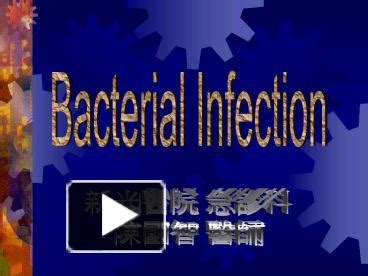 Bacterial Infections Presentation Free To View