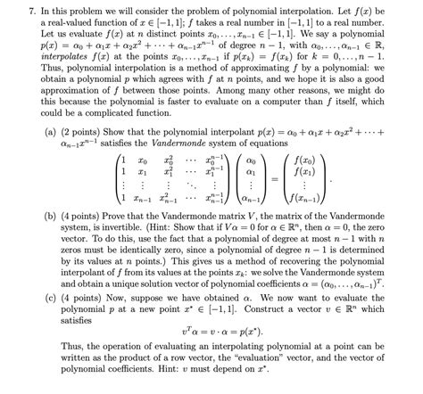 Solved 7 In This Problem We Will Consider The Problem Of Polynomial Interpolation Let Fx Be