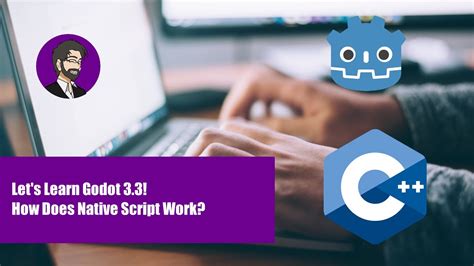 lets learn godot how does native script work youtube