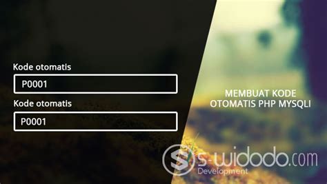 Cara Membuat Kode Otomatis Dengan Php Mysqli