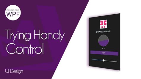 C Wpf Design Ui Trying Handy Org Custom Controls Youtube