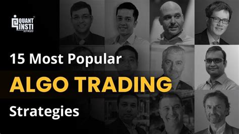15 Most Popular Algo Trading Strategies Quantinsti