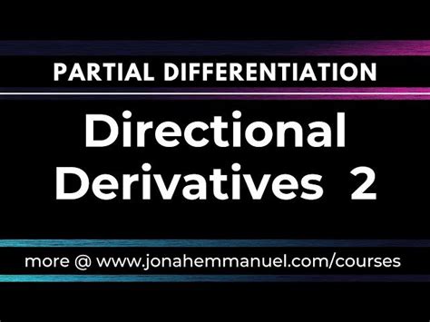 Free Video Directional Derivative Application Of Partial Derivatives
