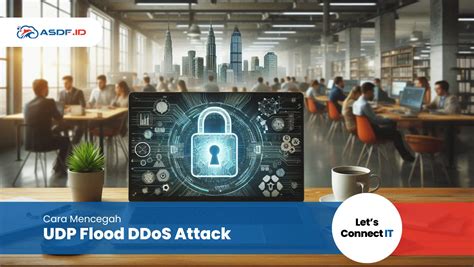 Udp Flood Ddos Attack Cara Kerja Dan Pencegahannya