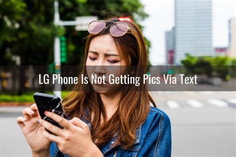 Lg Phone Wont Send Receive Messages Ready To Diy