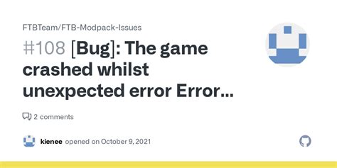 Bug The Game Crashed Whilst Unexpected Error Error Javalang