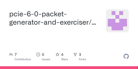 Github Pcie 6 0 Packet Generator And Exerciser Pcie 6 0 Packet Generator Exerciser