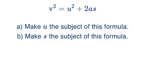 Solved V 2 U 2 2as A Make U The Subject Of This Formula B Make S The Subject Of This Formula