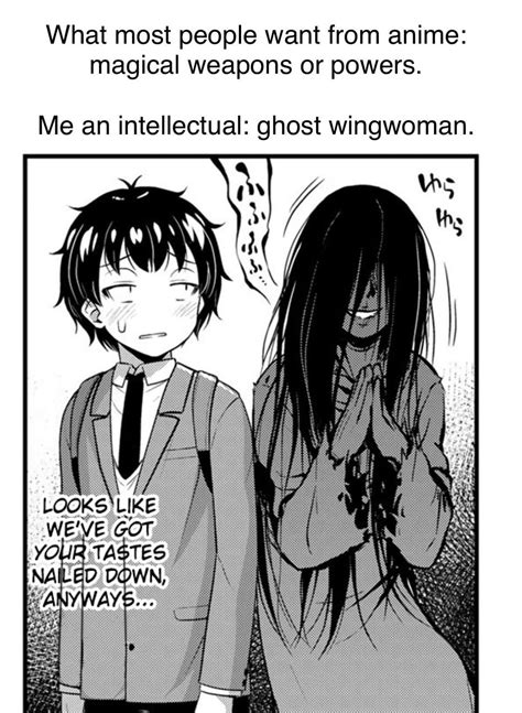 Having A Ghost Girl Helping You Get The Girl Would Be Great Rmangamemes