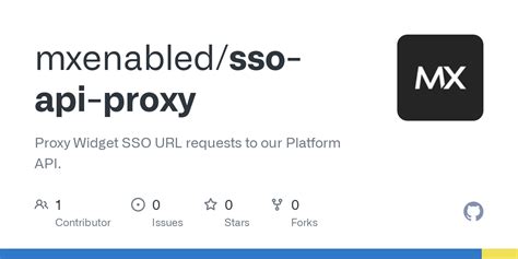 Github Mxenabledsso Api Proxy Proxy Widget Sso Url Requests To Our Platform Api