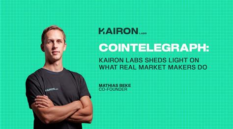 Kairon Labs Cointelegraph Kairon Labs Sheds Light On What Real Market Makers Do