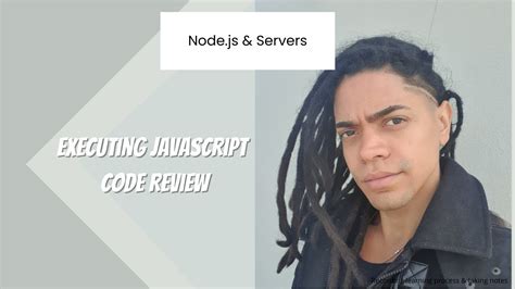 Nodejs And Servers Executing Javascript Code Review Youtube