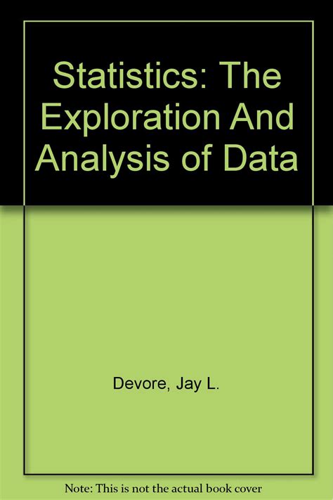 Statistics The Exploration And Analysis Of Data Devore Jay L 9780534495404 Books
