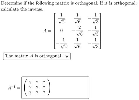 Solved Sil Determine If The Following Matrix Is Orthogonal Chegg