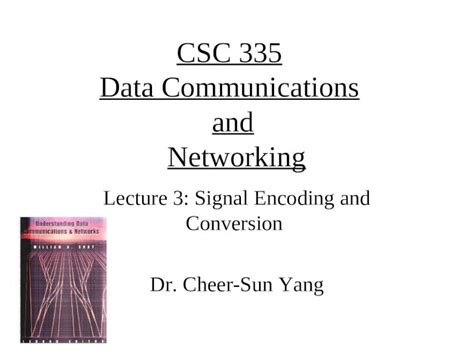 Ppt Csc 335 Data Communications And Networking Lecture 3 Signal Encoding And Conversion Dr