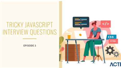 Tricky Javascript Interview Questions — Episode 3 By Aayushpatniya Medium
