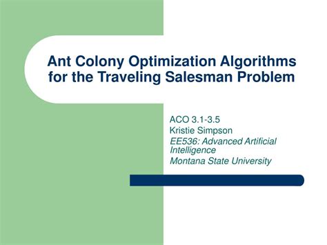 Ppt Ant Colony Optimization Algorithms For The Traveling Salesman Problem Powerpoint