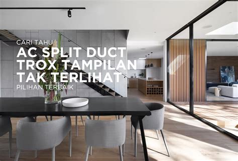 Ac Split Duct Dengan Tampilan Tak Terlihat Box Trox Acwahana