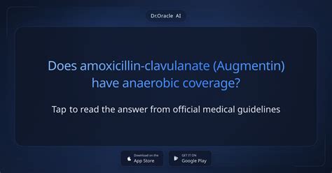 Does Amoxicillin Clavulanate Augmentin Have Anaerobic Coverage