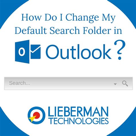 How Do I Set The Default Search Folder In Outlook Lieberman Technologies