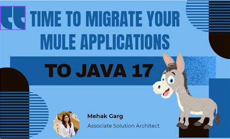 Navigating The Transition Mulesoft Java 17 By Mehak Garg Medium